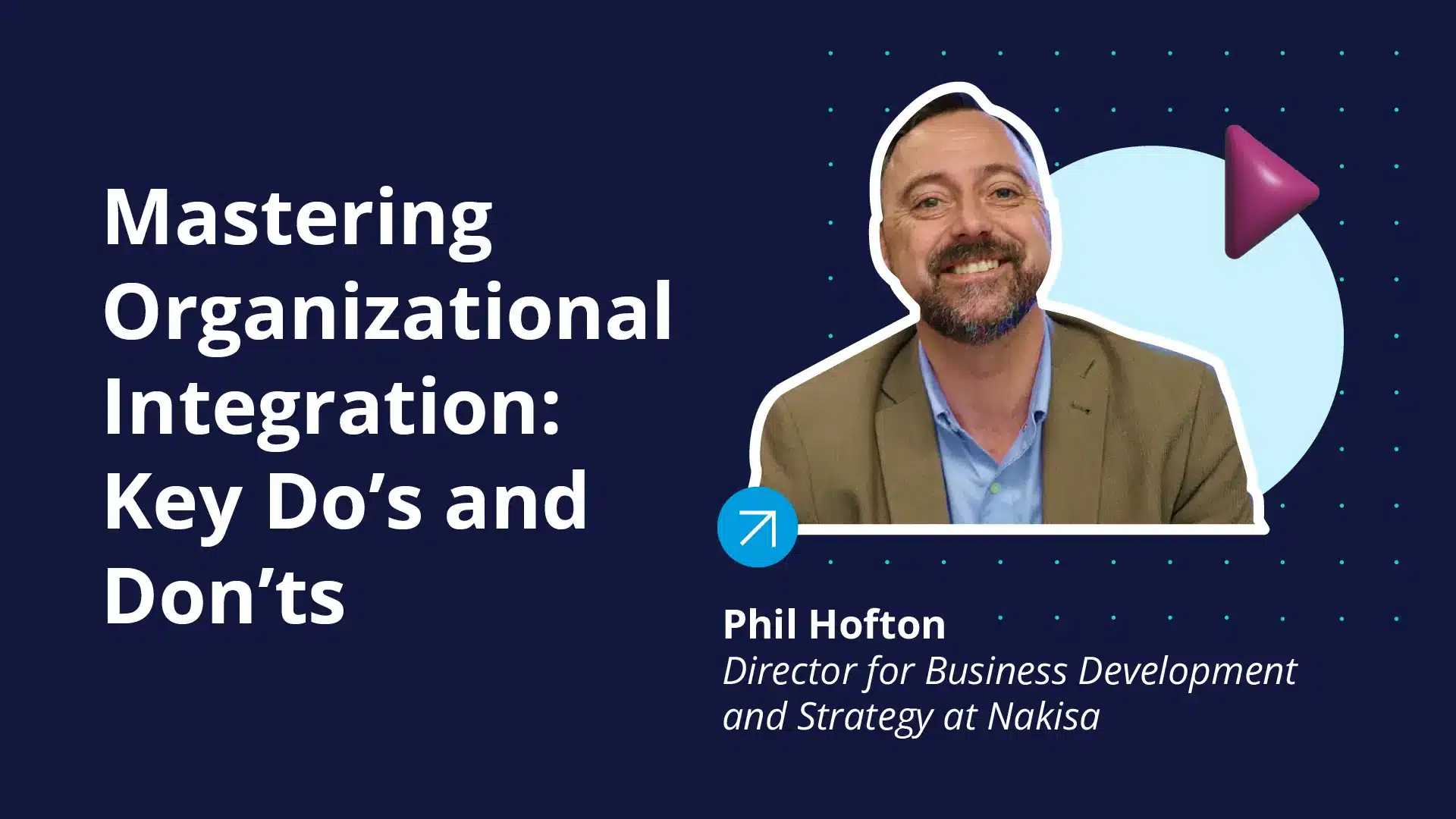 6 Do's and Don'ts for Post-Merger Organizational Integration - Nakisa