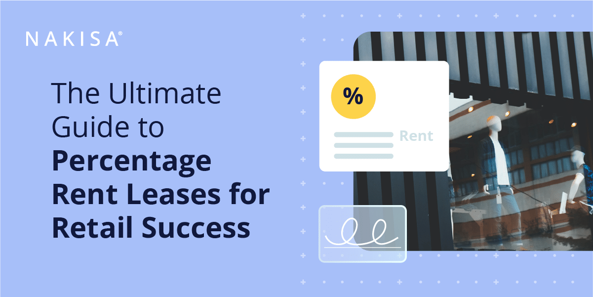 The Ultimate Guide to Percentage Rent Leases for Retail - Nakisa